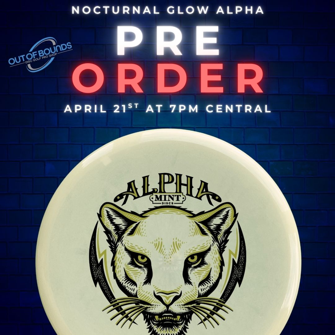 Nocturnal Glow Alpha – Out of Bounds Disc Golf